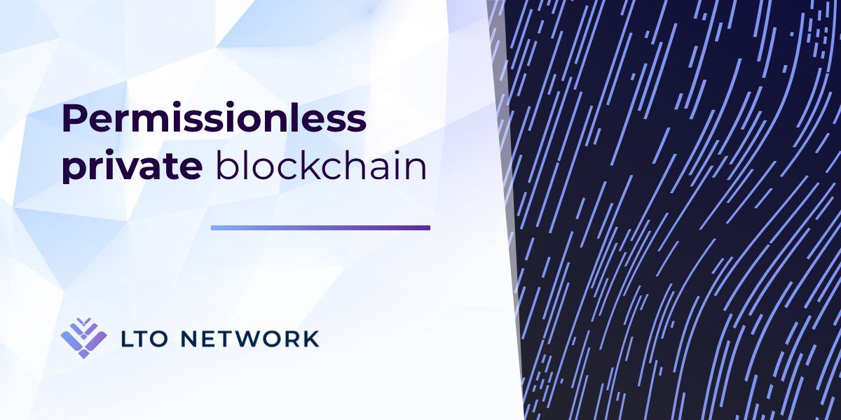 Permissionless Private Blockchain Permissionless Private Blockchain